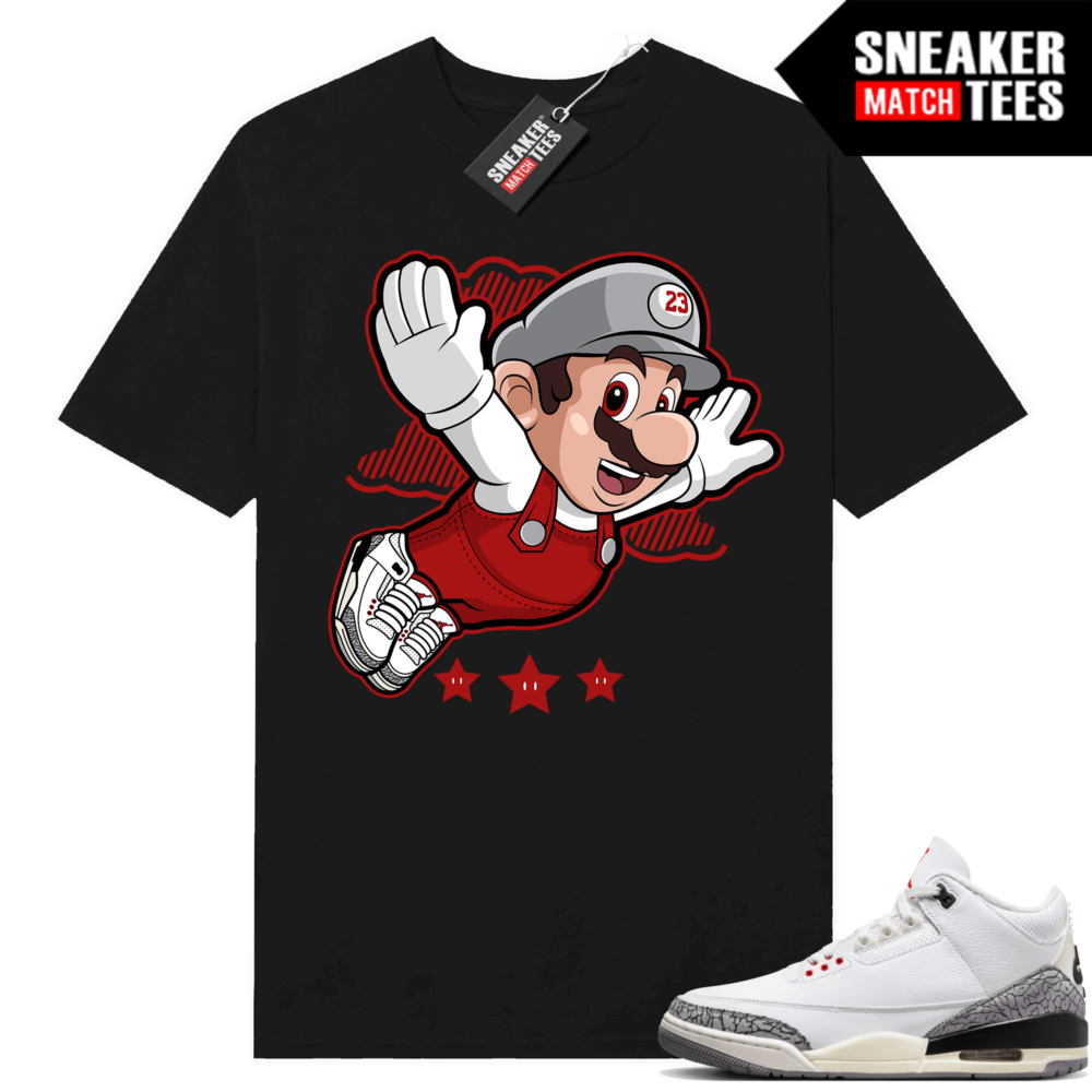 Jordan 3 White Cement Reimagined Sneaker Tees Match Black Fly Mario ...
